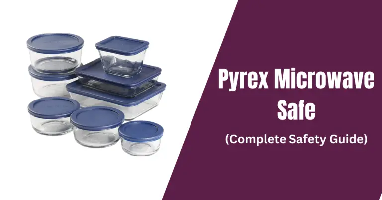 Is Pyrex Microwave Safe? (Complete Safety Guide)
